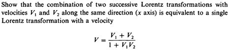 Solved Show That The Combination Of Two Successive Lorentz Transformations With Velocities V1
