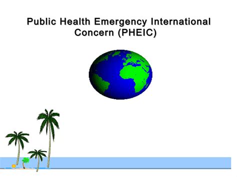Public Helath Emergency Concern Pheic Ppt