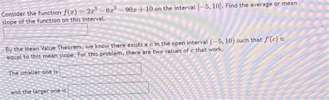 Solved Consider The Function F X 2x3−6x2−90x 10 On The