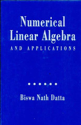 Numerical Linear Algebra And Applications By Biswa Nath Datta