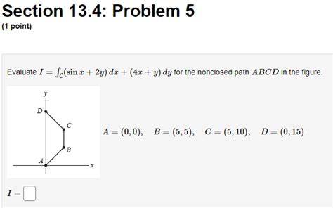 Solved Section 134 Problem 5 1 Point Evaluate