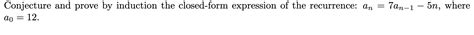 Solved Conjecture And Prove By Induction The Closed Form Chegg