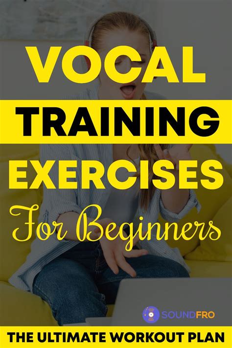 Vocal Training Exercises For Beginners The Ultimate Workout Plan