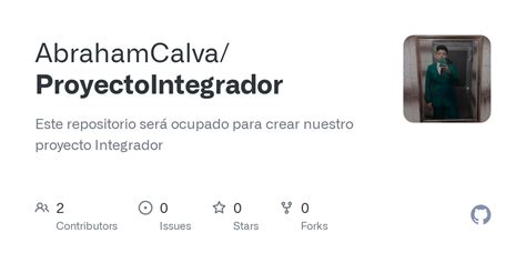 Github Abrahamcalvaproyectointegrador Este Repositorio Será Ocupado Para Crear Nuestro