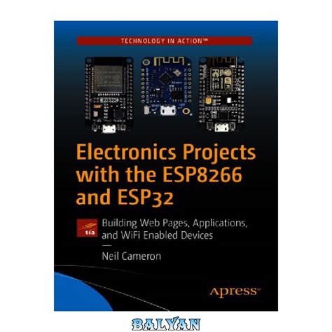 خرید و قیمت دانلود کتاب Electronics Projects With The Esp8266 And Esp32 Building Web Pages