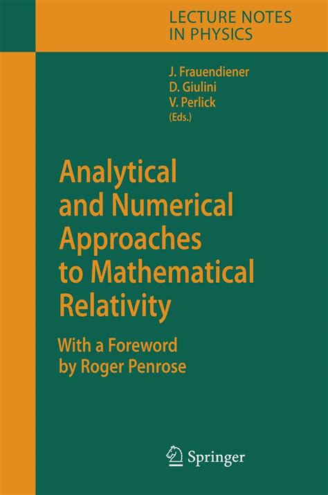 Analytical And Numerical Approaches To Mathematical Relativity Lecture Notes In Physics 692