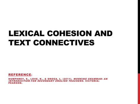 Ppt Lexical Cohesion And Text Connectives Powerpoint Presentation Free Download Id2505594