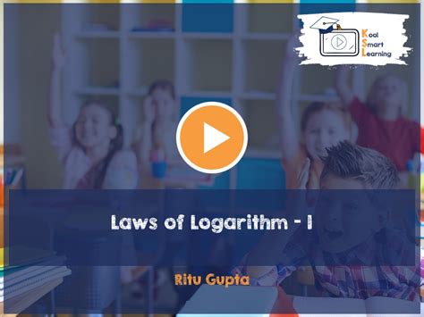 Laws Of Logarithm 1 Koolsmartlearning