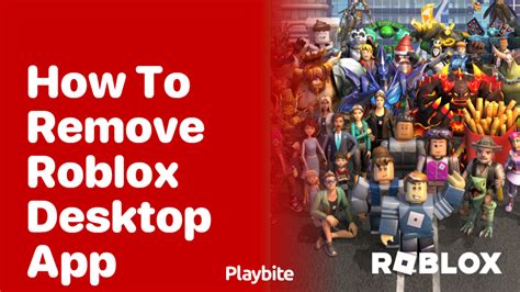 How To Remove The Roblox Desktop App Playbite
