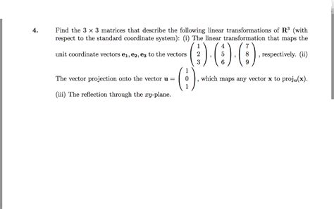 Solved 4 Find The 3 X 3 Matrices That Describe The