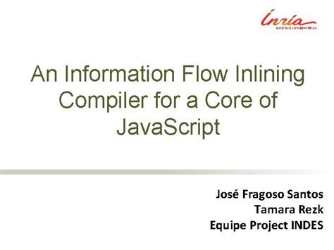 an information flow inlining compiler for a core