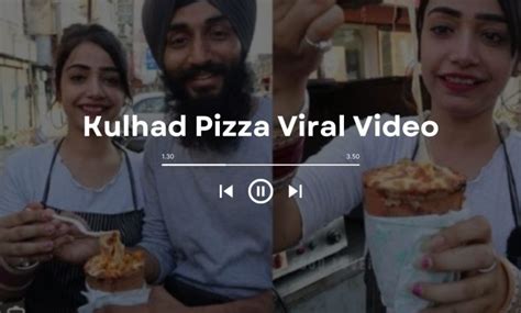 Hot Watch Kulhad Pizza Viral Video
