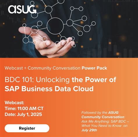 In Collaboration With Sap Asug Presents The Sap Bdc Power Pack Two Dynamic Sessions Asug
