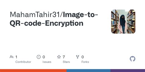 Github Mahamtahir31image To Qr Code Encryption