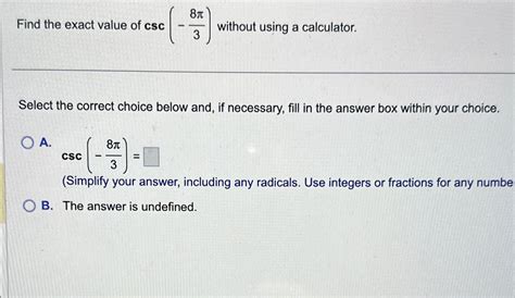 solved find the exact value of csc 8π3 ﻿without using a
