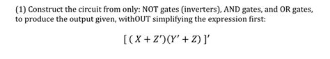Solved 1 ﻿construct The Circuit From Only Not Gates
