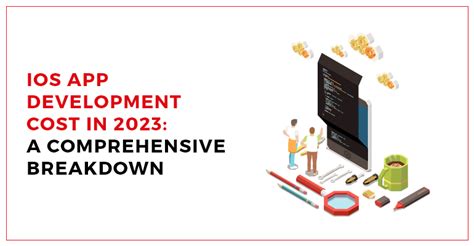 IOS App Development Cost In 2023 A Comprehensive Breakdown