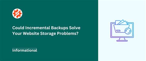 Could Incremental Backups Solve Your Website Storage Problems