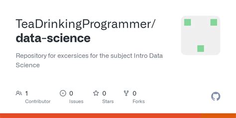 github teadrinkingprogrammer data science repository for excersices