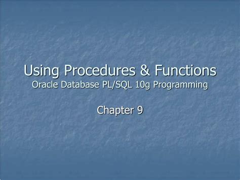 Ppt Using Procedures And Functions Oracle Database Plsql 10g Programming Powerpoint