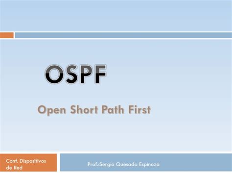 Ospf Open Short Path First Conf Dispositivos De Red Ppt Descargar