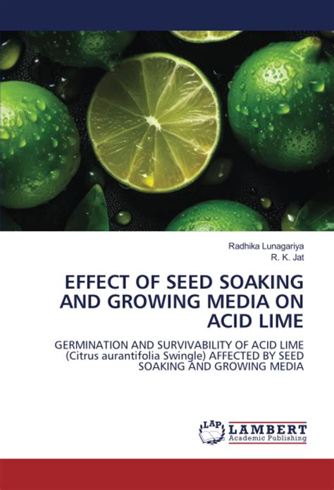 Effect Of Seed Soaking And Growing Media On Acid Lime Germination And