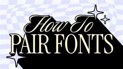 How To Pair Fonts Styles Together Script Sans Serif And Serif Fonts Youtube