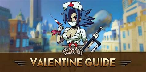 Skullgirls Valentine Guide Skills And Variants