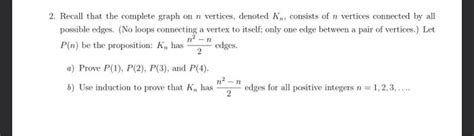 Solved 2 Recall That The Complete Graph On N Vertices Chegg Com