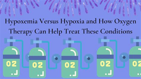 Hypoxemia Versus Hypoxia And How Oxygen Therapy Can Help Treat These
