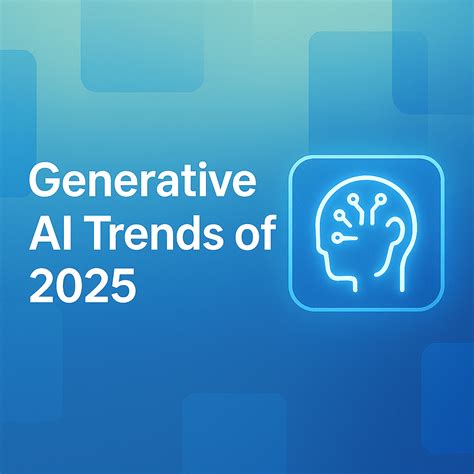 Generative Ai Trends 2025 How Ai Is Transforming Work Life And Industry
