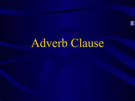 Adverb Clauses 08 Ppt