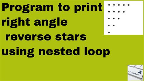 Program To Print Right Angle Reverse Stars Using Nested Loop Youtube