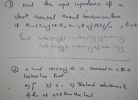 Solved 1 Find The Input Impedence Of A Short Areaited