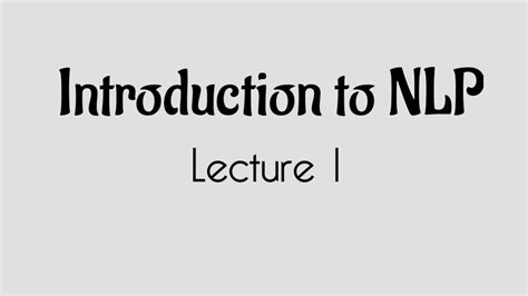 Introduction To Nlp Lecture 1 Youtube