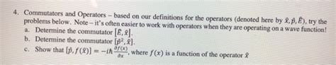 Solved 4 Commutators And Operators Based On Our Definitions