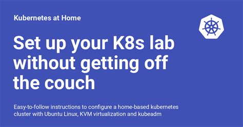 Set Up Your K S Lab Without Getting Off The Couch Kubernetes At Home