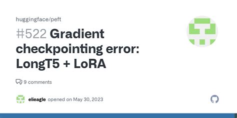 Gradient Checkpointing Error Longt5 Lora · Issue 522 · Huggingfacepeft · Github