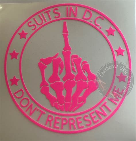 Suits In Dc Dont Represent Me Middle Finger Car Decal The Original