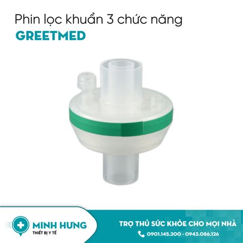 Phin Lọc Khuẩn 3 Chức Năng Thiết Bị Y Tế Minh Hưng
