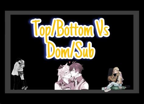 ⚠️topbottom Vs Domsub The 1x1 Community Amino