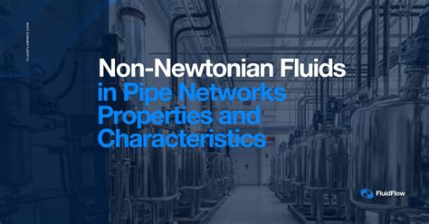 Non Newtonian Fluids In Pipe Networks Fluidflow