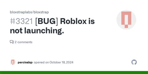 Bug Roblox Is Not Launching · Issue 3321 · Bloxstraplabsbloxstrap · Github