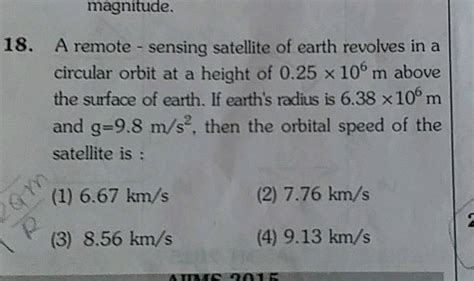 A Remote Sensing Satellite Of Earth Revolves In A Circular Orbit At A