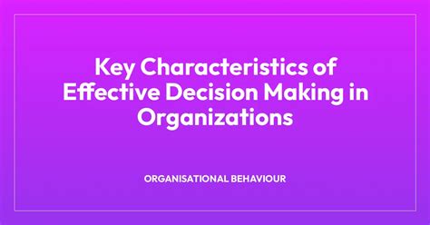 Key Characteristics Of Effective Decision Making In Organizations • Teachers Institute