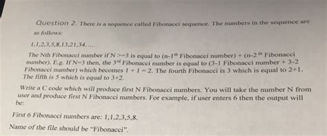Solved Question There Is A Sequence Called Fibonacci Chegg Com