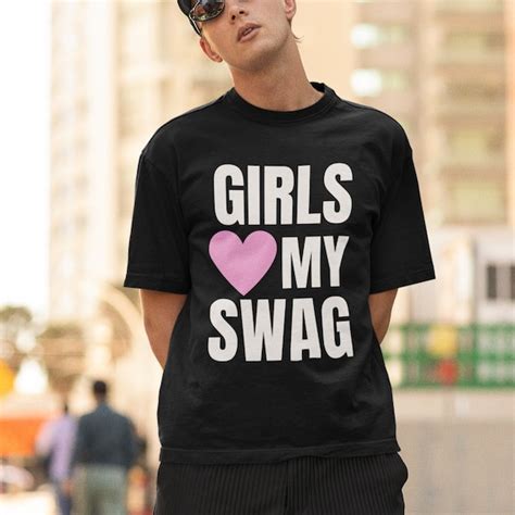 Girls Love My Swag Shirt Etsy