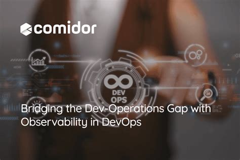 Bridging The Dev Operations Gap With Observability In Devops