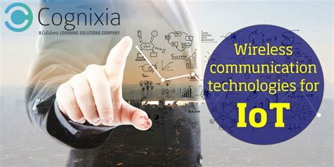 Wireless Communication Technologies For Internet Of Things Iot