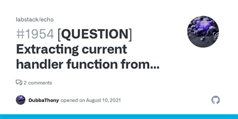 [question] extracting current handler function from context · issue 1954 · labstack echo · github
